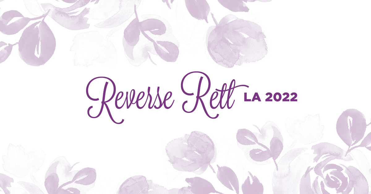 Reverse Rett LA 2022 | Rett Syndrome Research Trust