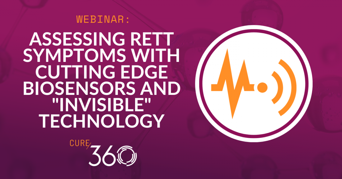 Assessing Rett Symptoms with Cutting Edge Biosensors and Invisible ...