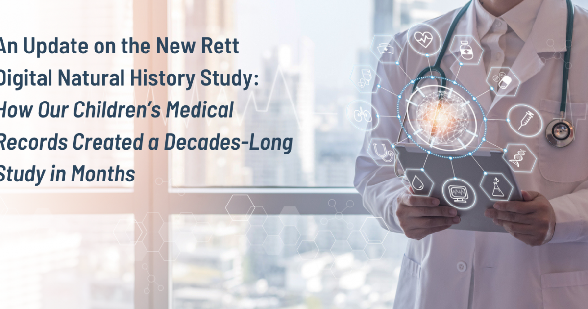 An Update on the New Rett Digital Natural History Study: How Our ...